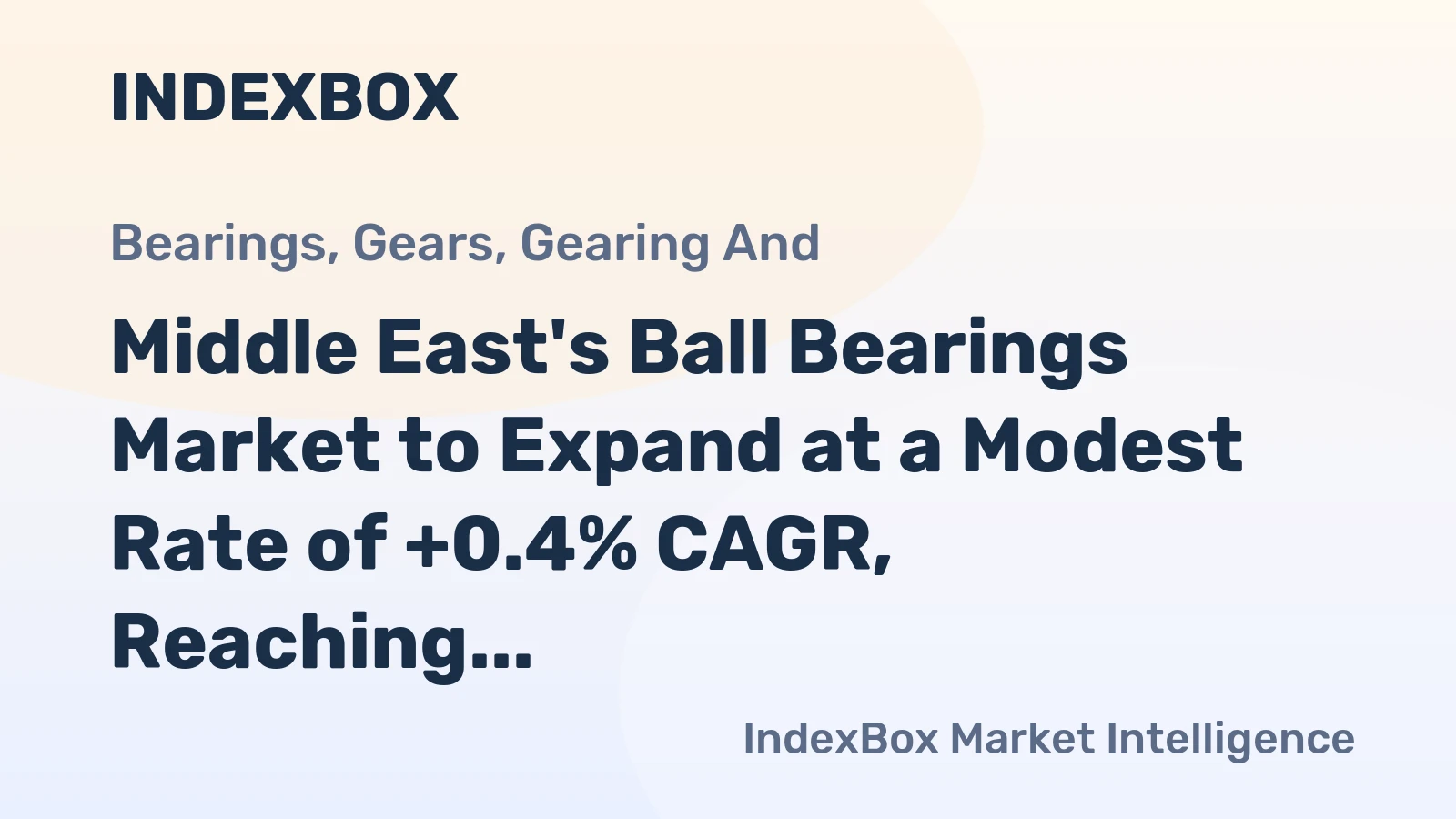 Middle East's Ball Bearings Market to Expand at a Modest Rate of +0.4% CAGR, Reaching 108K Tons by 2035