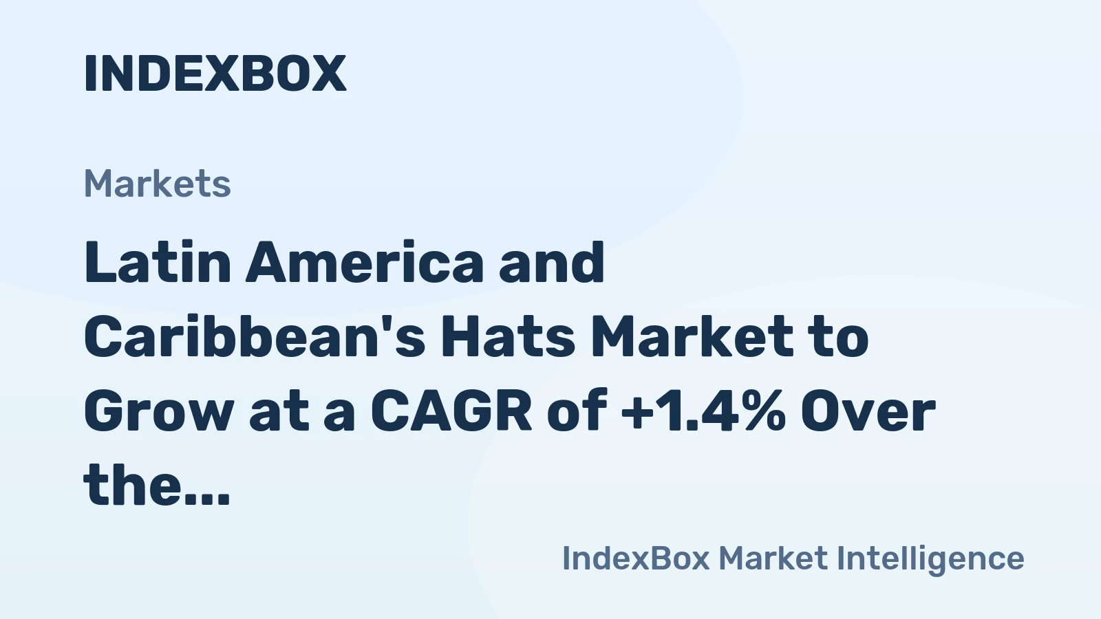 Latin America and Caribbean's Hats Market to Grow at a CAGR of +1.4% Over the Next Decade