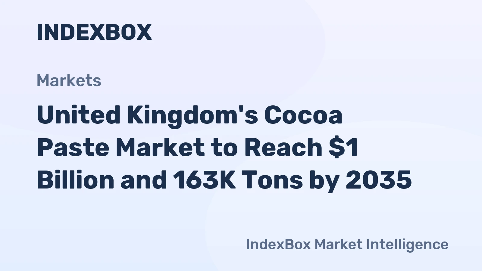 United Kingdom's Cocoa Paste Market to Reach $1 Billion and 163K Tons by 2035