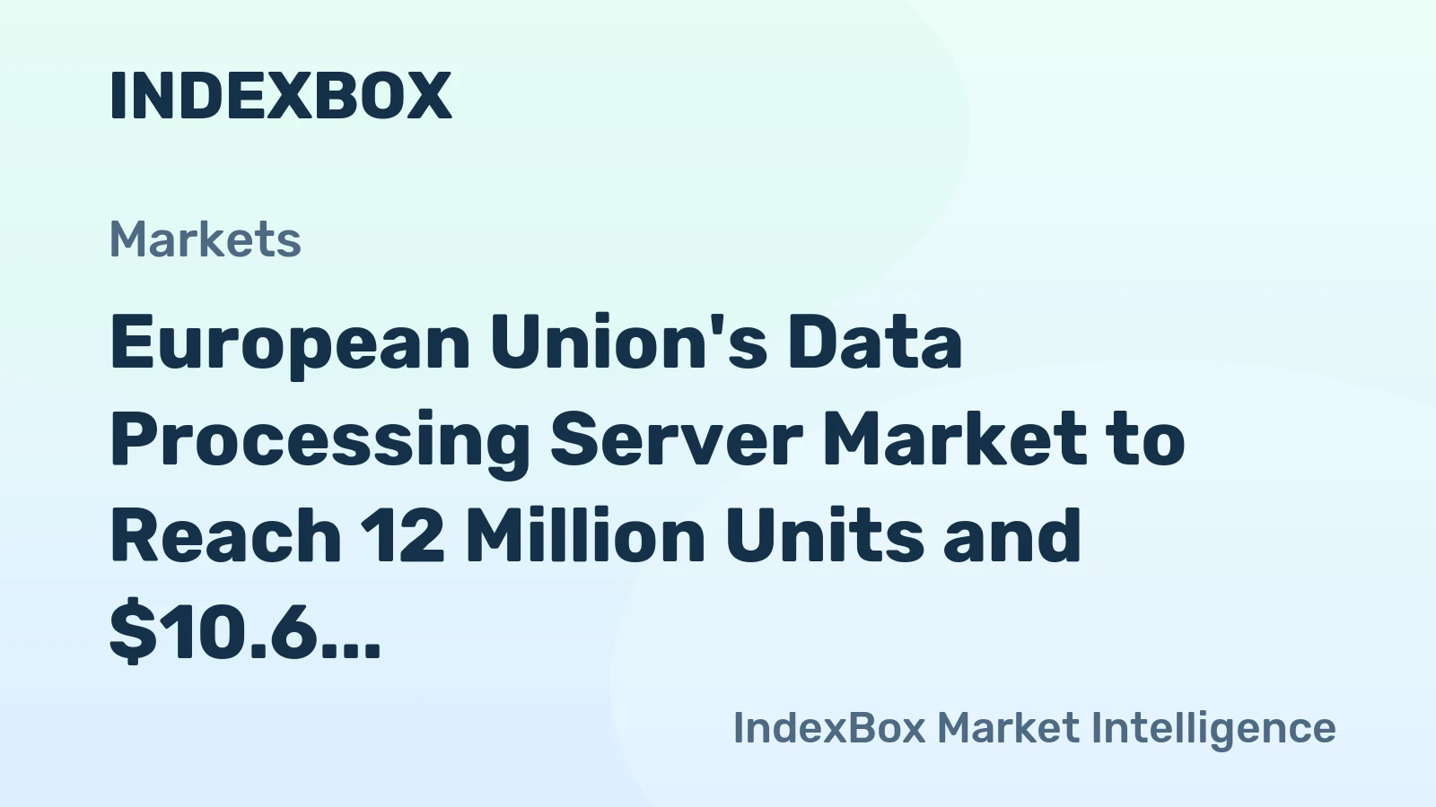 European Union's Data Processing Server Market to Reach 12 Million Units and $10.6 Billion by 2035
