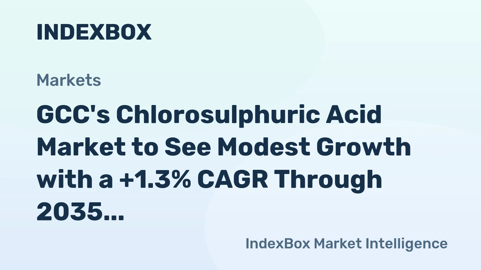 GCC's Chlorosulphuric Acid Market to See Modest Growth with a +1.3% CAGR Through 2035