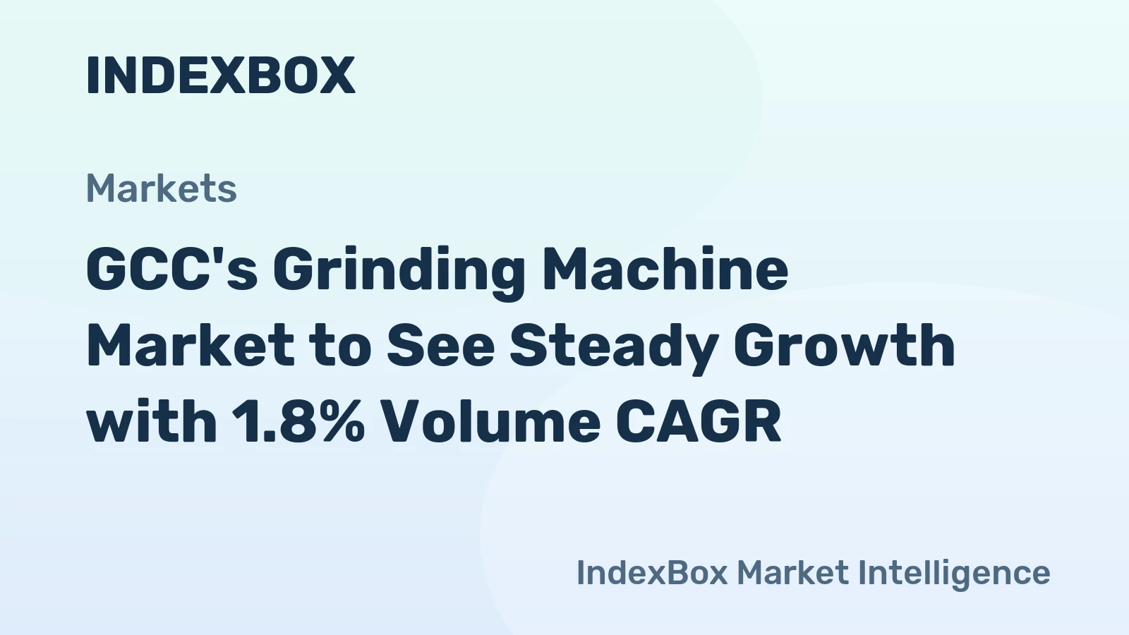 GCC's Grinding Machine Market to See Steady Growth with 1.8% Volume CAGR
