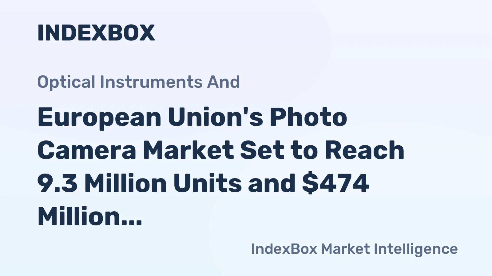European Union's Photo Camera Market Set to Reach 9.3 Million Units and $474 Million in Value