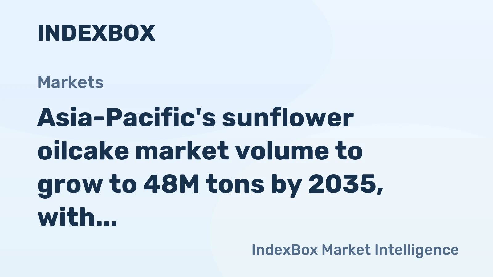 Asia-Pacific's sunflower oilcake market volume to grow to 48M tons by 2035, with value projected to reach $28.1B.