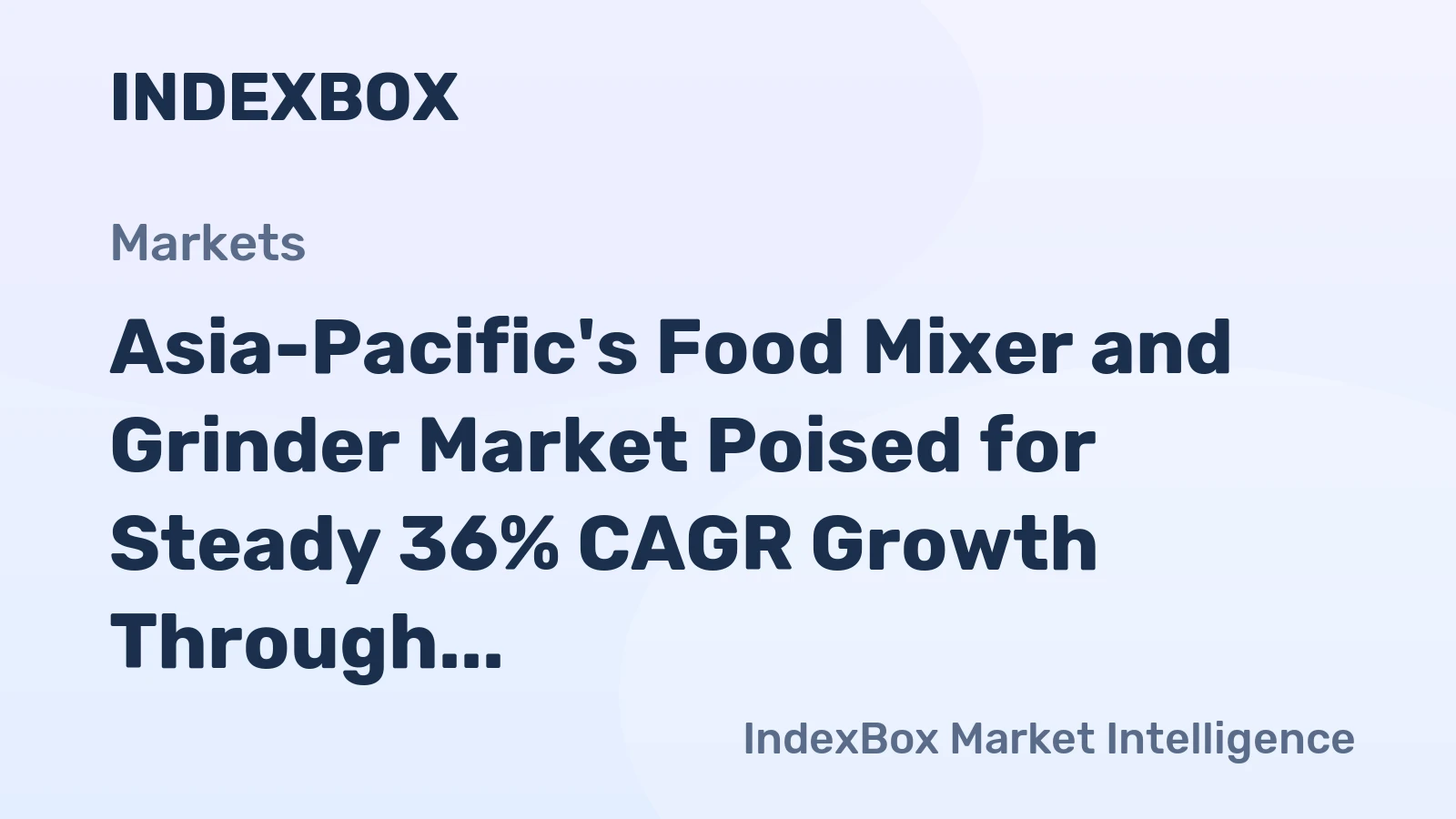 Asia-Pacific's Food Mixer and Grinder Market Poised for Steady 36% CAGR Growth Through 2035