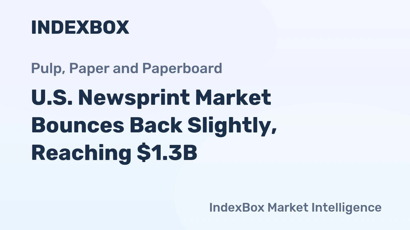 U.S. Newsprint Market Bounces Back Slightly, Reaching $1.3B