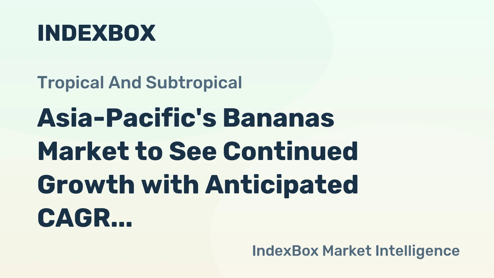 Asia-Pacific's Bananas Market to See Continued Growth with Anticipated CAGR of +1.1% by 2035