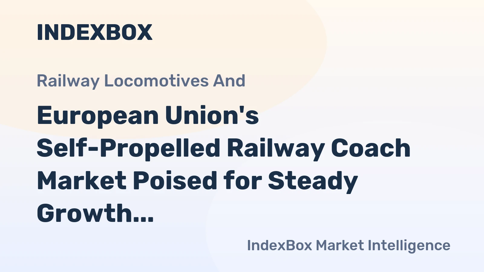 European Union's Self-Propelled Railway Coach Market Poised for Steady Growth with 3.6% CAGR in Value