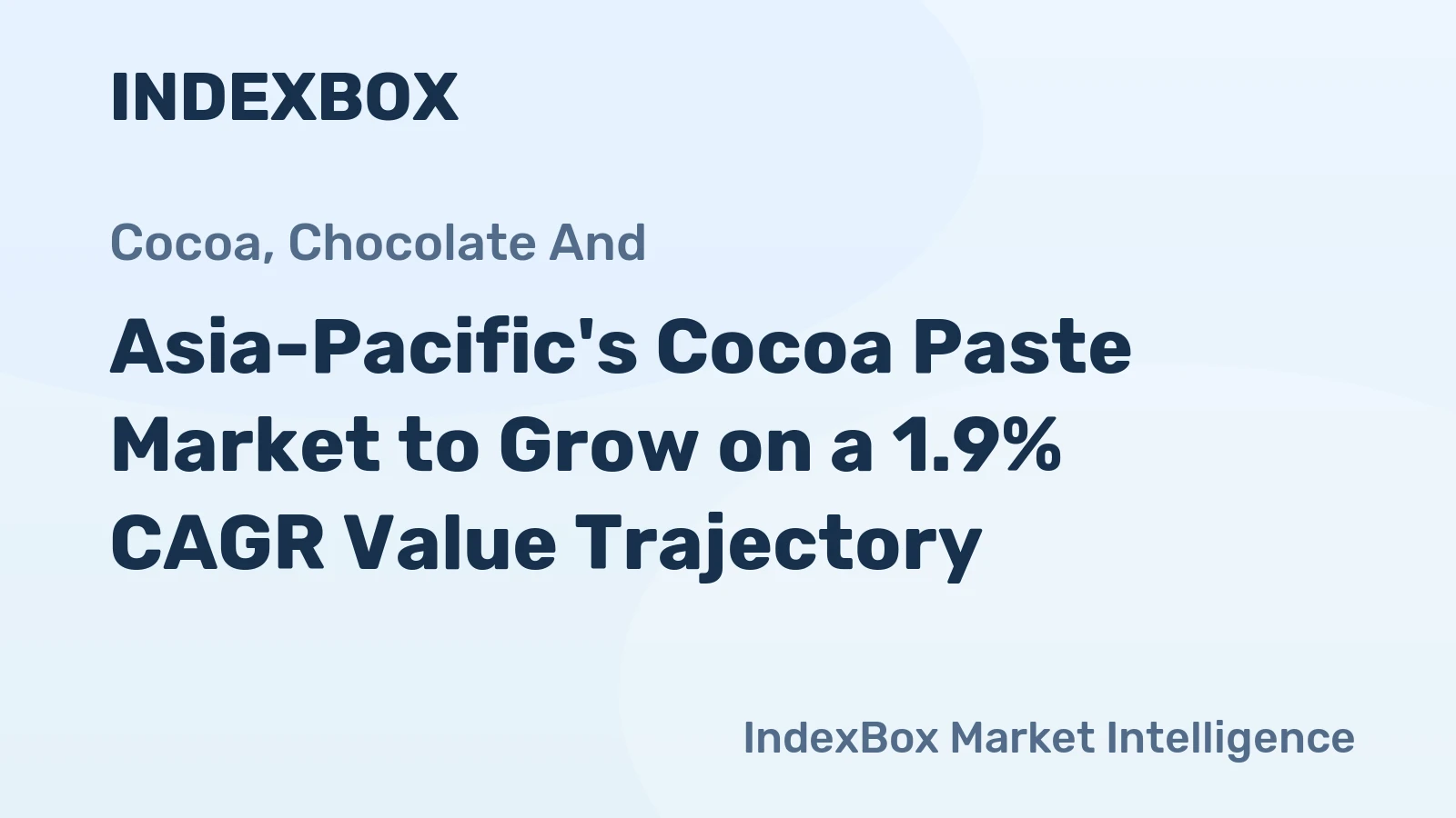 Asia-Pacific's Cocoa Paste Market to Grow on a 1.9% CAGR Value Trajectory