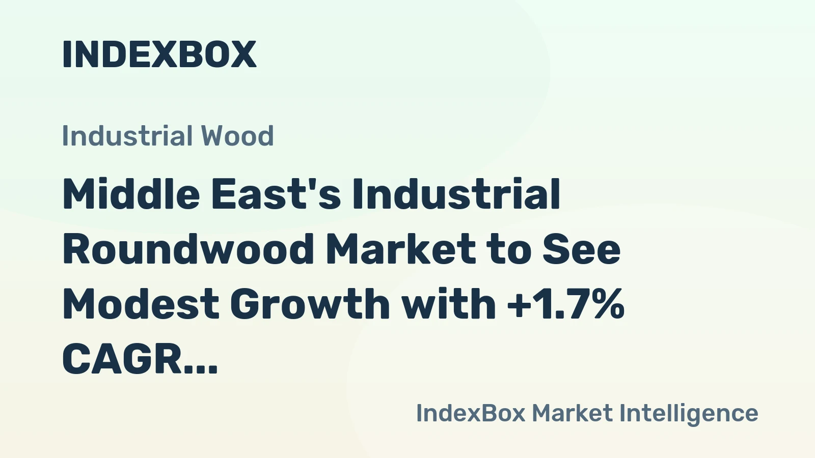 Middle East's Industrial Roundwood Market to See Modest Growth with +1.7% CAGR