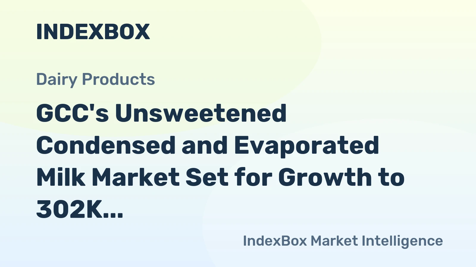GCC's Unsweetened Condensed and Evaporated Milk Market Set for Growth to 302K Tons and $724M by 2035
