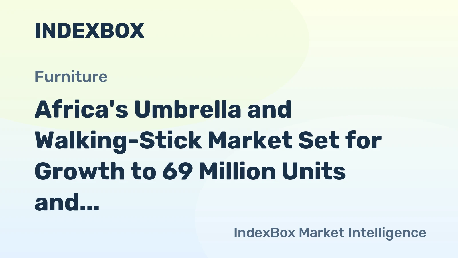 Africa's Umbrella and Walking-Stick Market Set for Growth to 69 Million Units and $280 Million Value