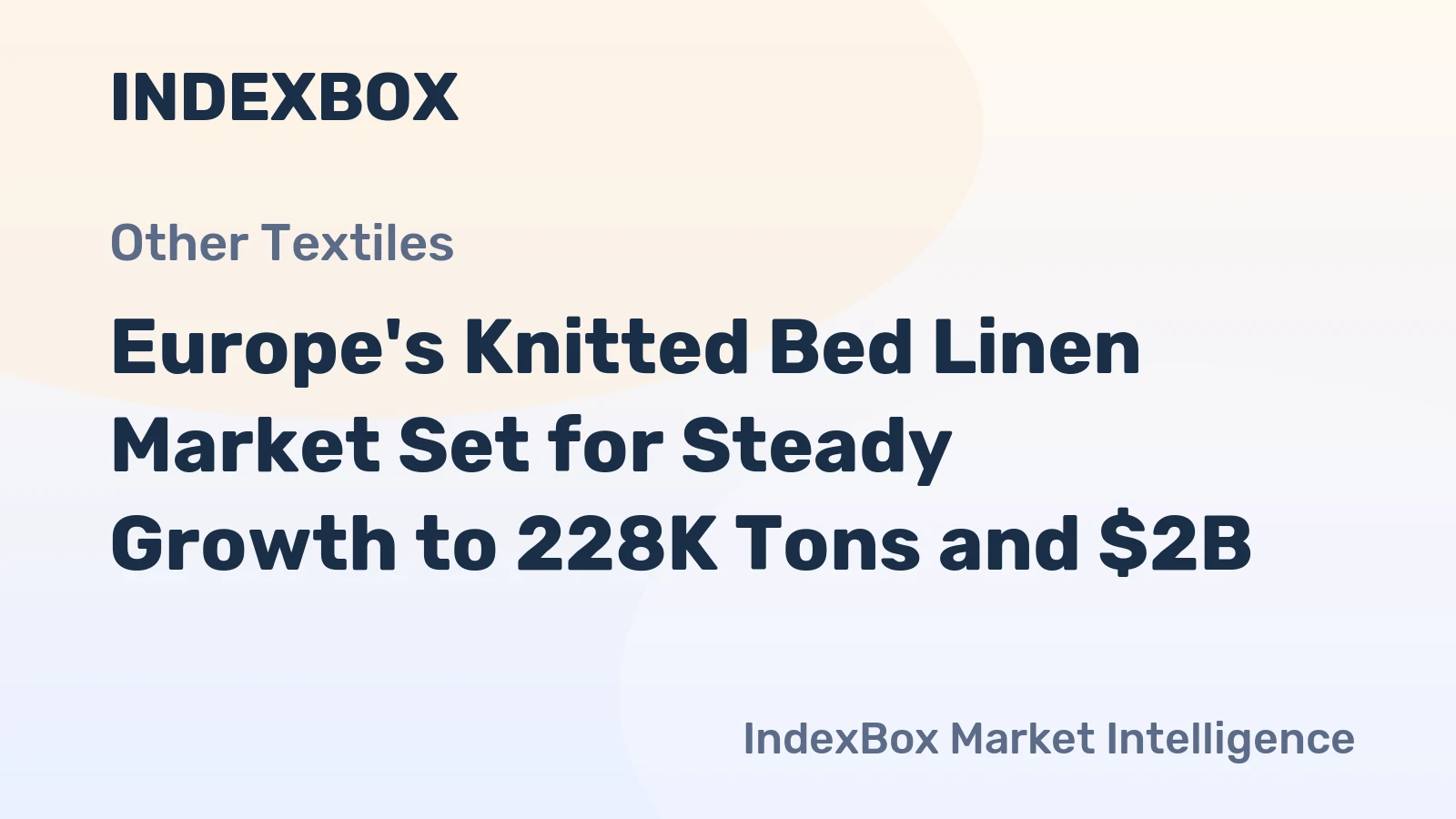Europe's Knitted Bed Linen Market Set for Steady Growth to 228K Tons and $2B