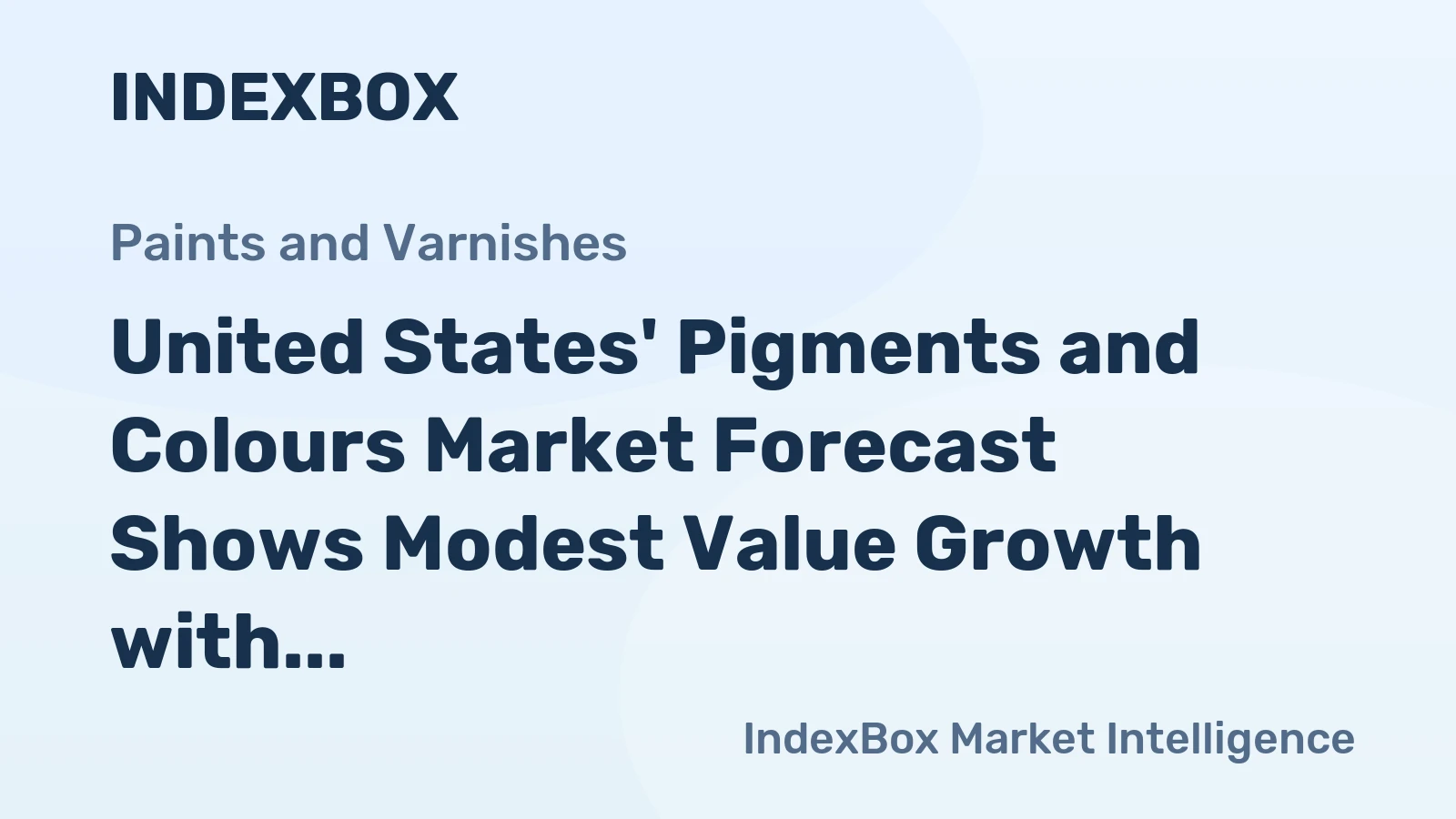 United States' Pigments and Colours Market Forecast Shows Modest Value Growth with a +0.9% CAGR