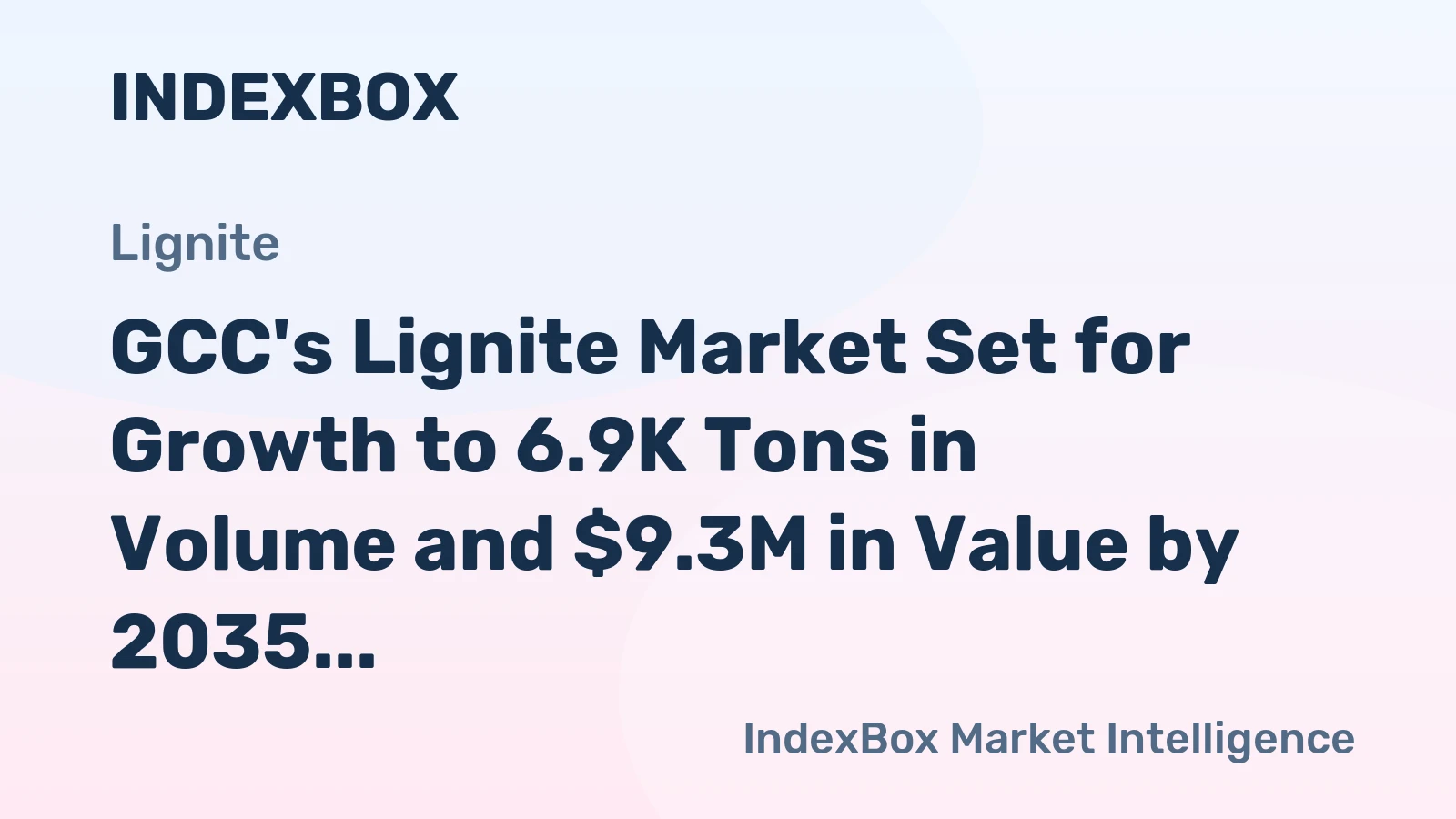 GCC's Lignite Market Set for Growth to 6.9K Tons in Volume and $9.3M in Value by 2035