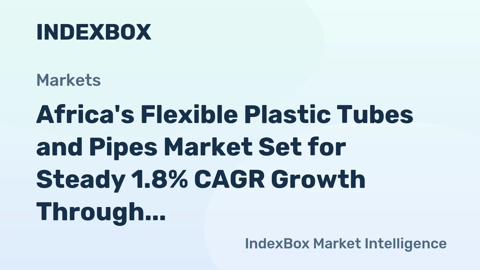 Africa's Flexible Plastic Tubes and Pipes Market Set for Steady 1.8% CAGR Growth Through 2035