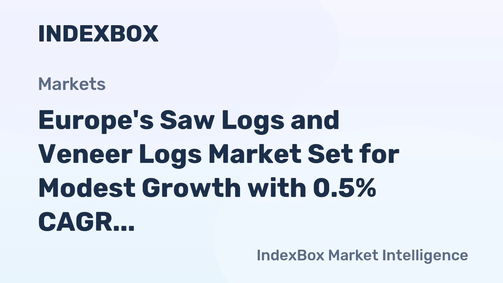 Europe's Saw Logs and Veneer Logs Market Set for Modest Growth with 0.5% CAGR Through 2035