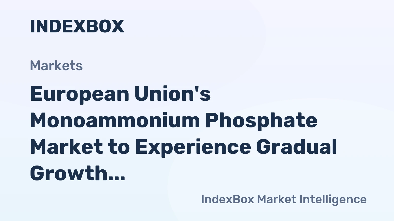 European Union's Monoammonium Phosphate Market to Experience Gradual Growth with a CAGR of +0.4% Over the Next Decade