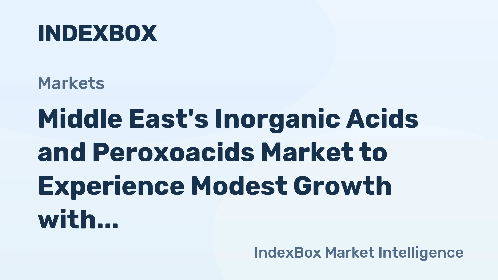 Middle East's Inorganic Acids and Peroxoacids Market to Experience Modest Growth with +1.7% CAGR