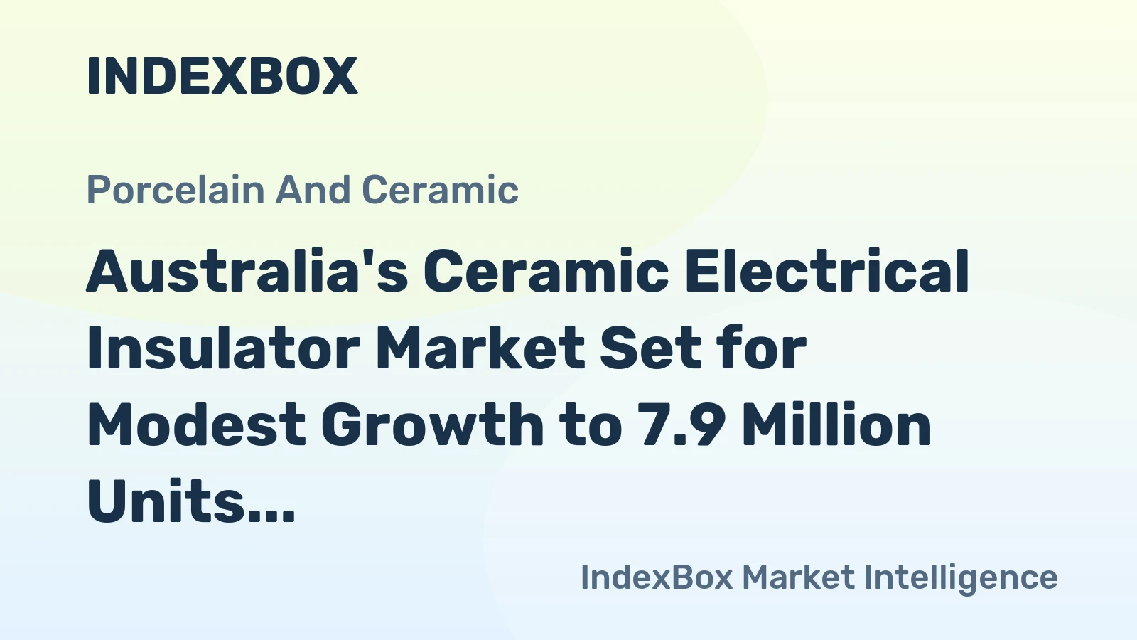 Australia's Ceramic Electrical Insulator Market Set for Modest Growth to 7.9 Million Units by 2035
