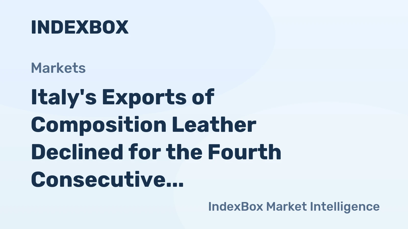 Italy's Exports of Composition Leather Declined for the Fourth Consecutive Year 