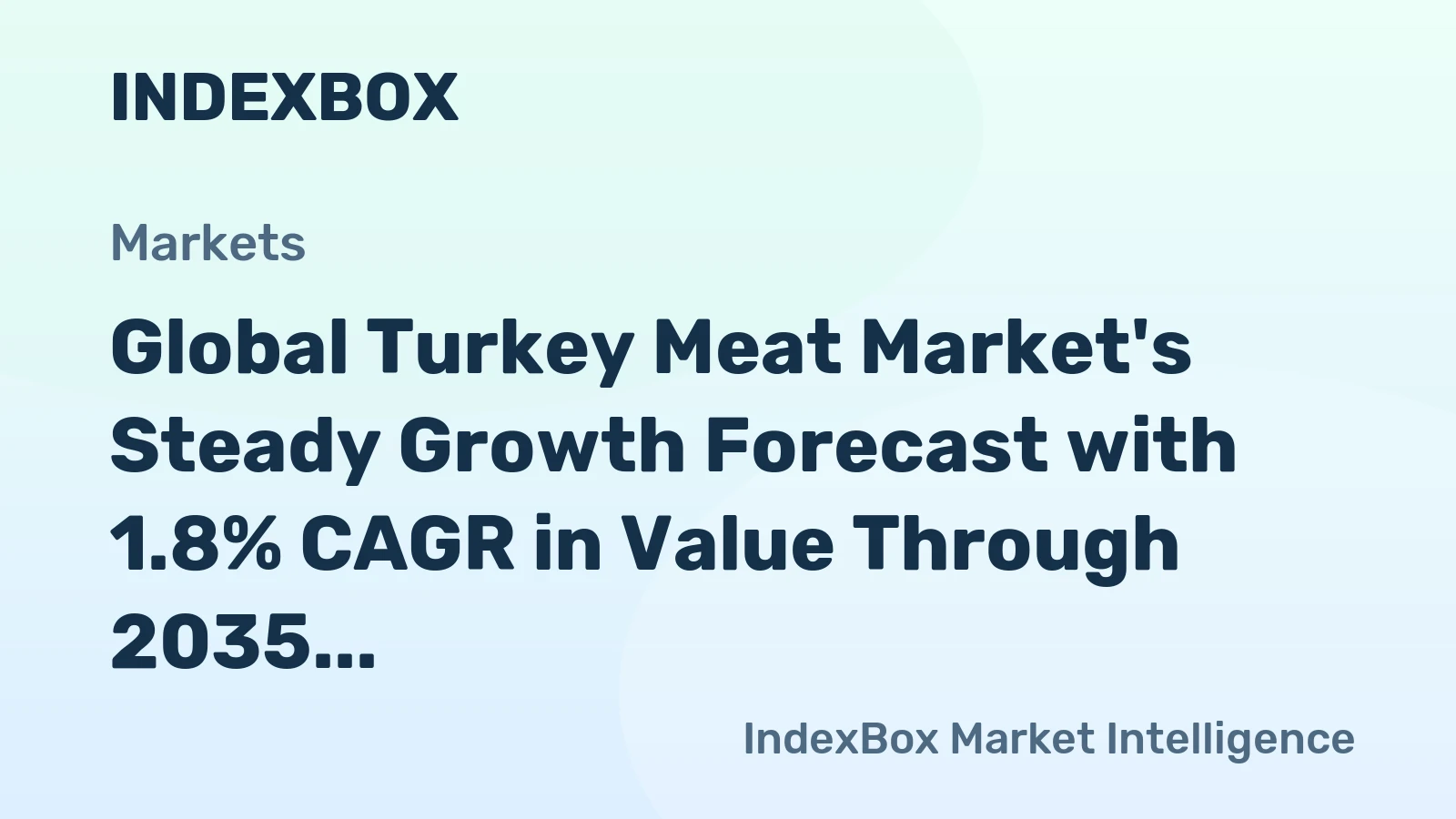 Global Turkey Meat Market's Steady Growth Forecast with 1.8% CAGR in Value Through 2035