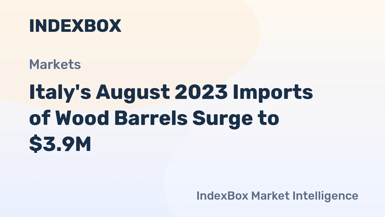 Italy's August 2023 Imports of Wood Barrels Surge to $3.9M