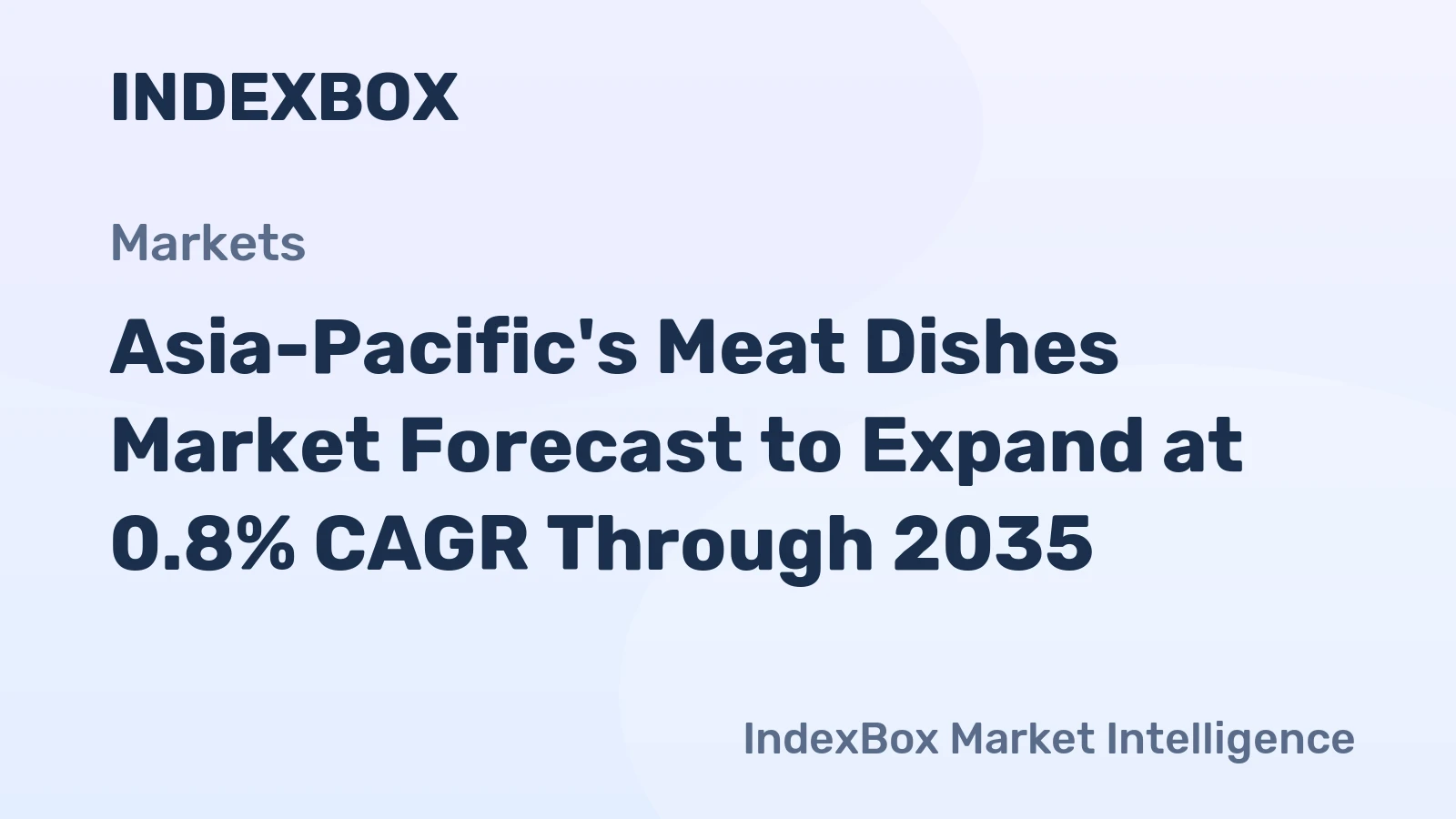 Asia-Pacific's Meat Dishes Market Forecast to Expand at 0.8% CAGR Through 2035