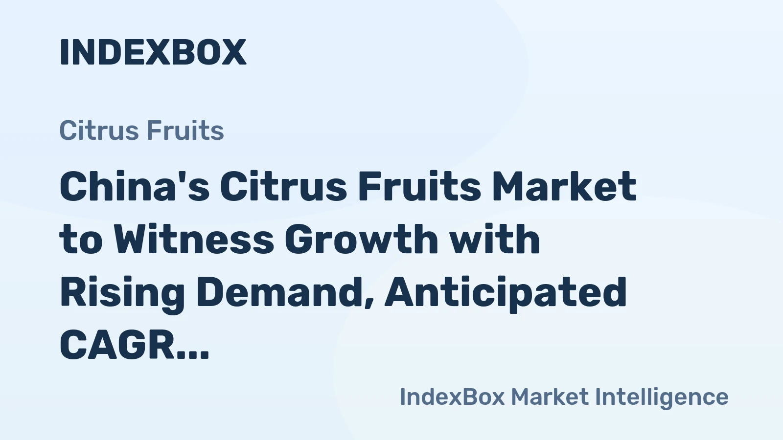 China's Citrus Fruits Market to Witness Growth with Rising Demand, Anticipated CAGR +1.8% from 2024-2035