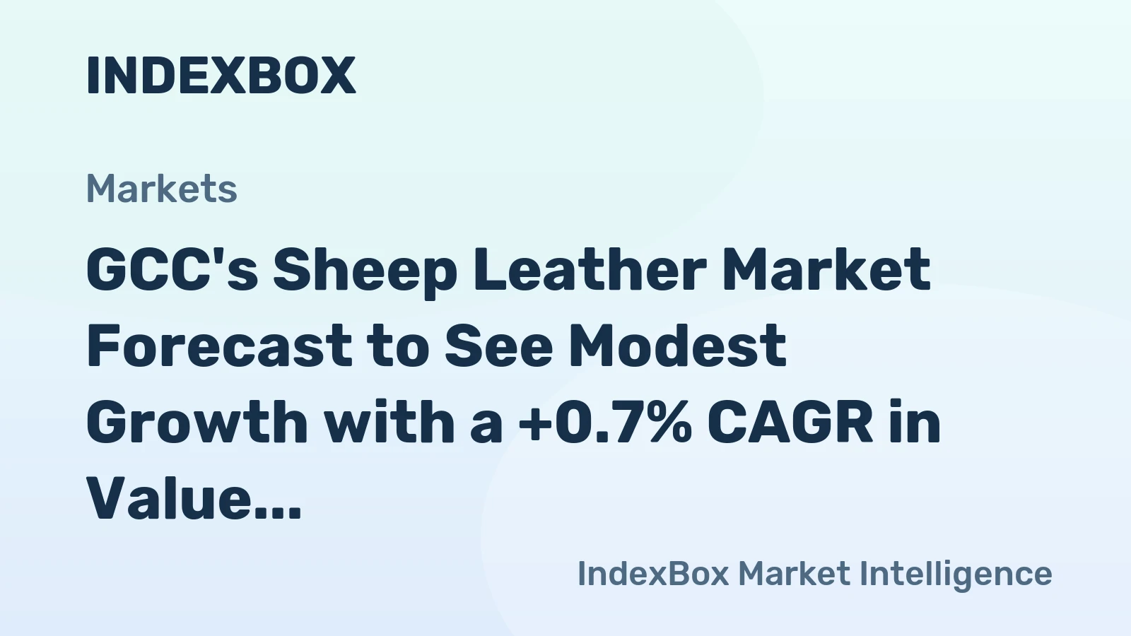 GCC's Sheep Leather Market Forecast to See Modest Growth with a +0.7% CAGR in Value
