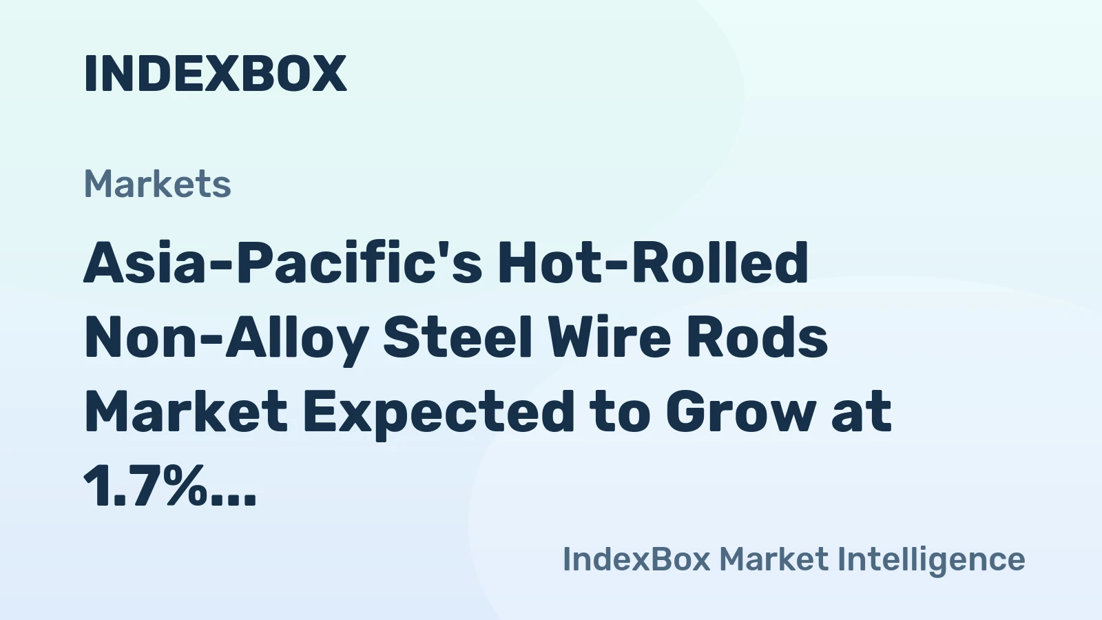 Asia-Pacific's Hot-Rolled Non-Alloy Steel Wire Rods Market Expected to Grow at 1.7% CAGR through 2035