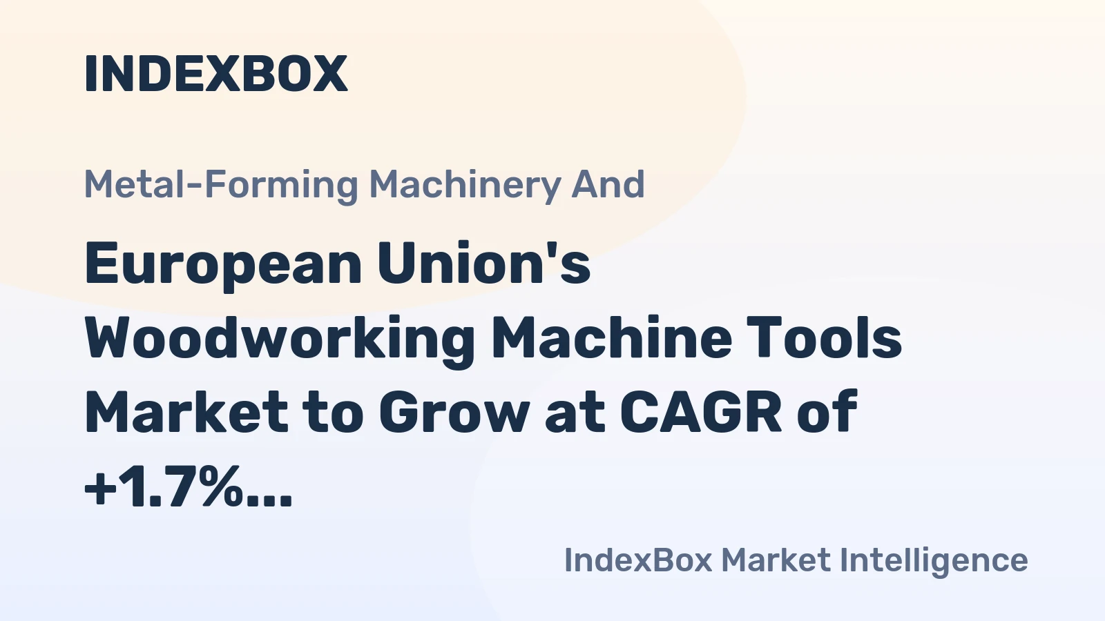 European Union's Woodworking Machine Tools Market to Grow at CAGR of +1.7% Through 2035
