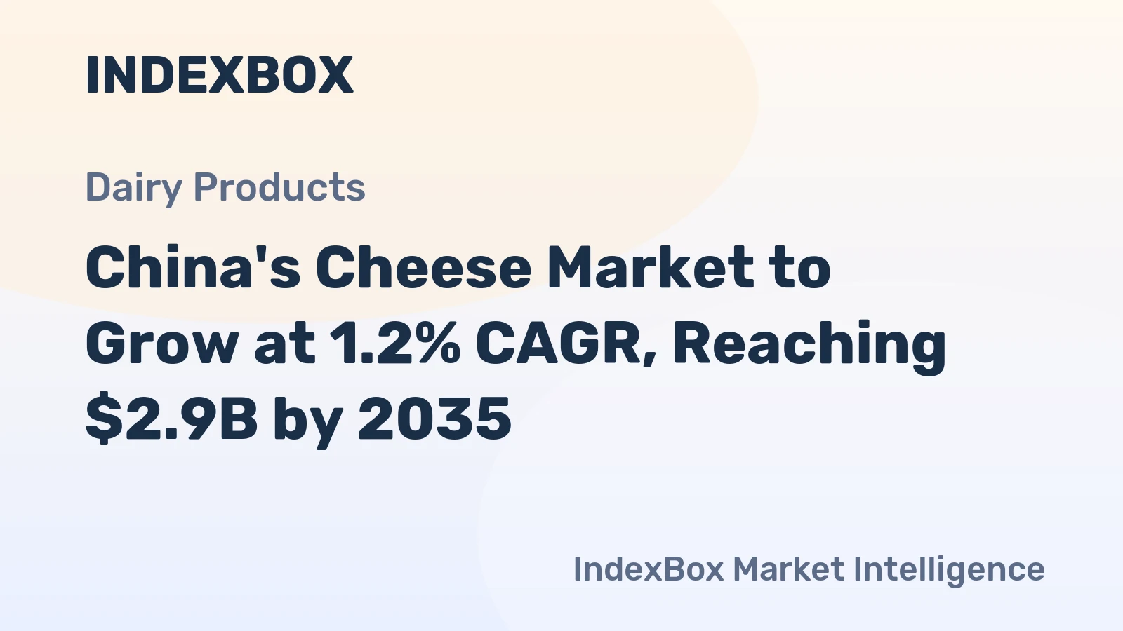 China's Cheese Market to Grow at 1.2% CAGR, Reaching $2.9B by 2035