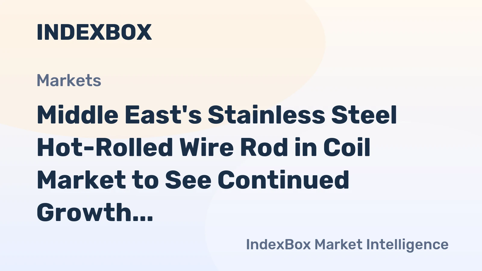 Middle East's Stainless Steel Hot-Rolled Wire Rod in Coil Market to See Continued Growth with +2.3% CAGR