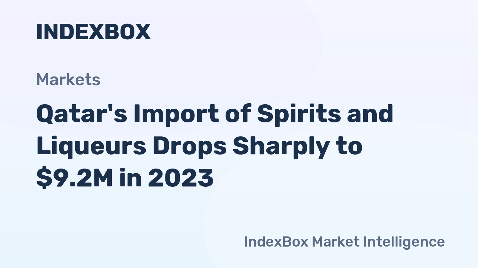 Qatar's Import of Spirits and Liqueurs Drops Sharply to $9.2M in 2023