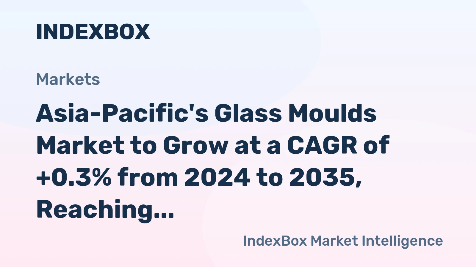 Asia-Pacific's Glass Moulds Market to Grow at a CAGR of +0.3% from 2024 to 2035, Reaching 44M Units