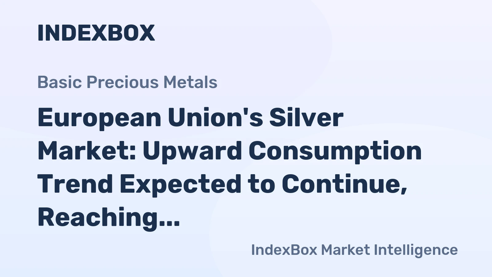 European Union's Silver Market: Upward Consumption Trend Expected to Continue, Reaching 6.9K tons by 2035 and $2.7B in Value