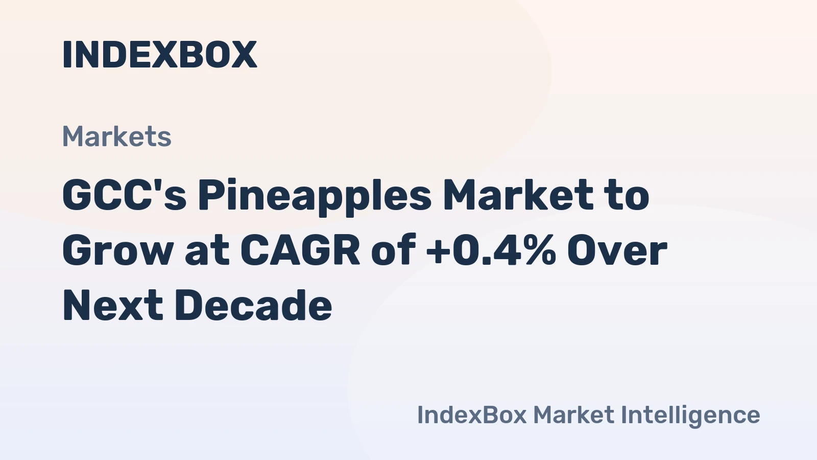 GCC's Pineapples Market to Grow at CAGR of +0.4% Over Next Decade