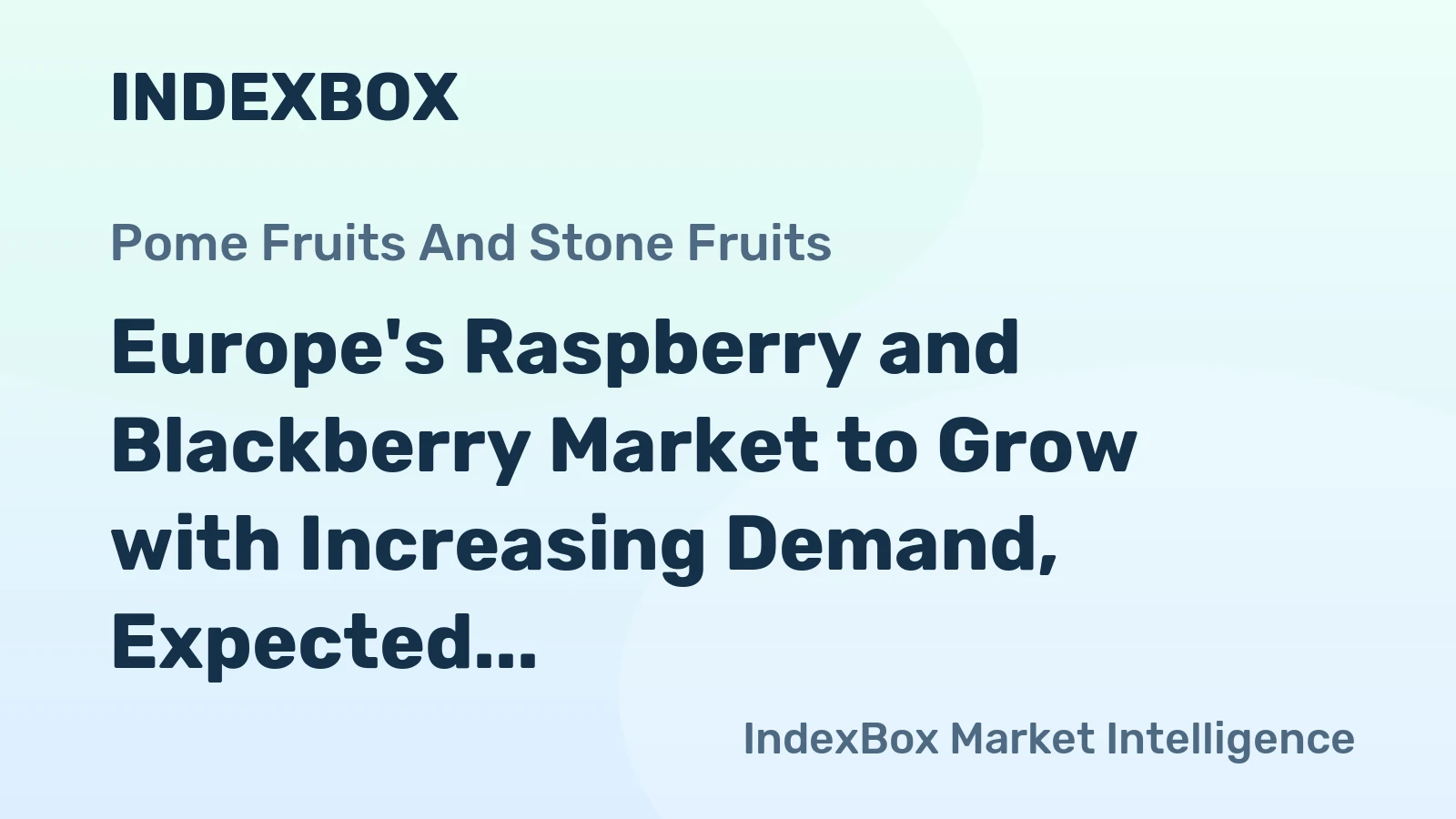 Europe's Raspberry and Blackberry Market to Grow with Increasing Demand, Expected to Reach 184K Tons and $2.1B by 2035