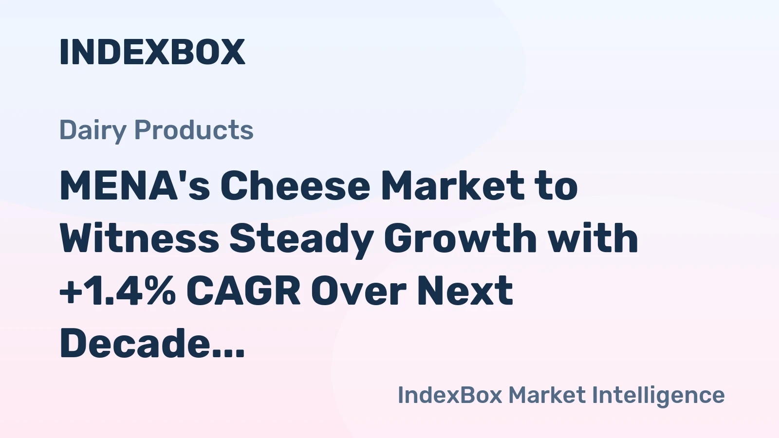 MENA's Cheese Market to Witness Steady Growth with +1.4% CAGR Over Next Decade