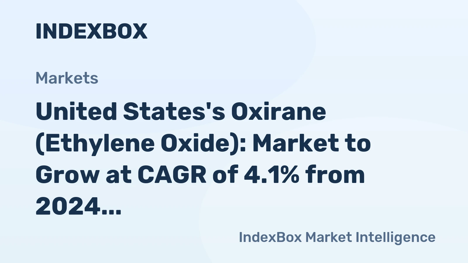 United States's Oxirane (Ethylene Oxide): Market to Grow at CAGR of 4.1% from 2024 to 2035
