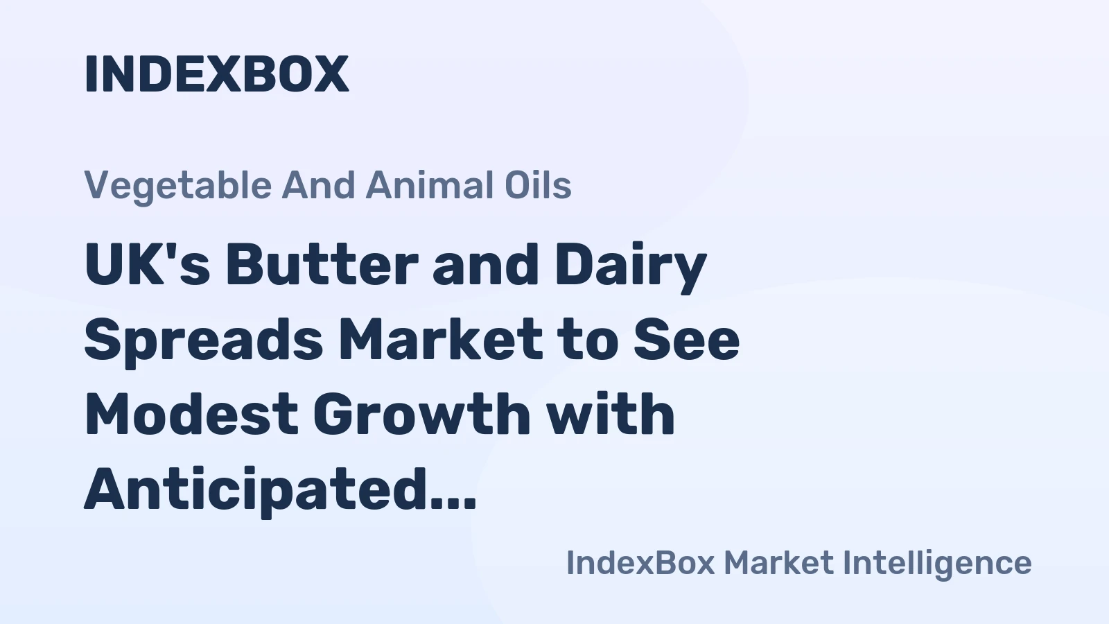 UK's Butter and Dairy Spreads Market to See Modest Growth with Anticipated CAGR of +0.8% over 2024-2035