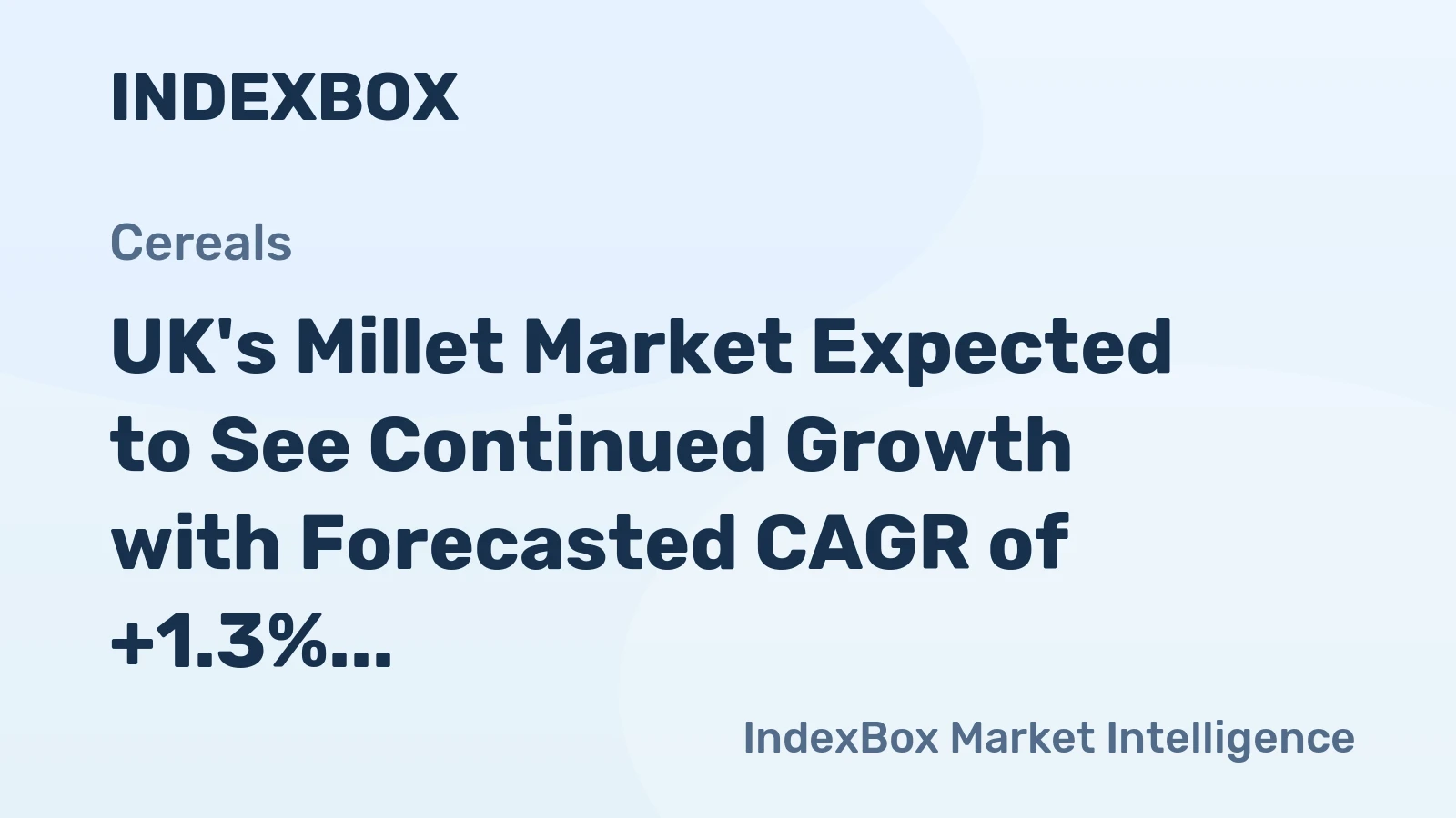 UK's Millet Market Expected to See Continued Growth with Forecasted CAGR of +1.3%