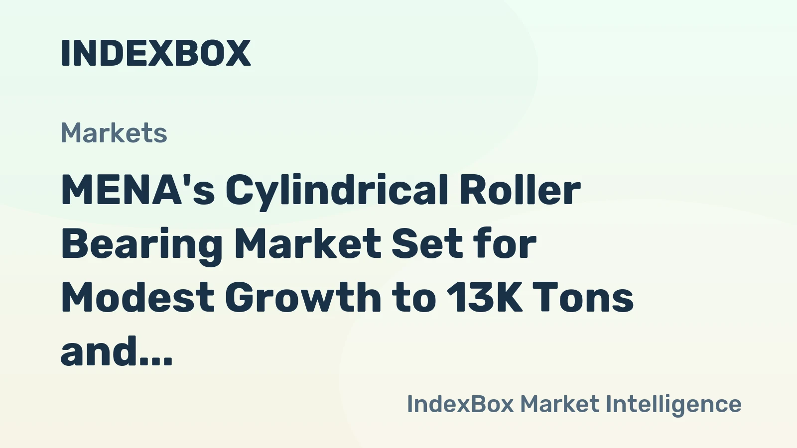MENA's Cylindrical Roller Bearing Market Set for Modest Growth to 13K Tons and $255M by 2035