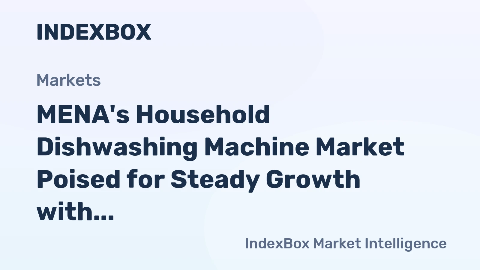 MENA's Household Dishwashing Machine Market Poised for Steady Growth with a 6.8% CAGR in Value