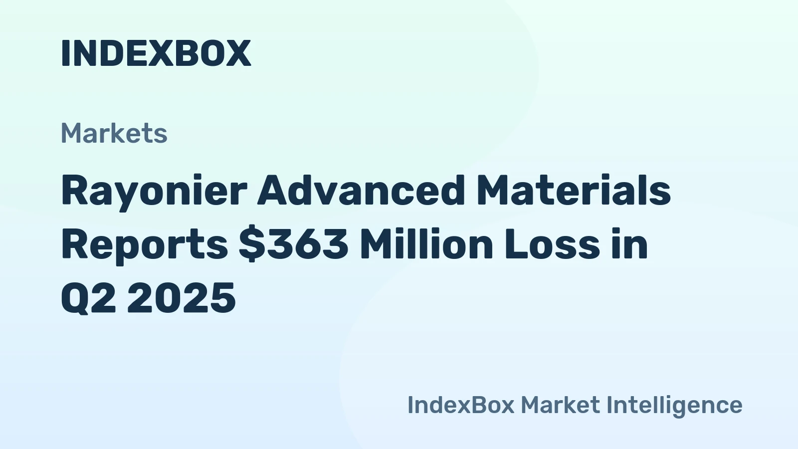 Rayonier Advanced Materials Reports $363 Million Loss in Q2 2025