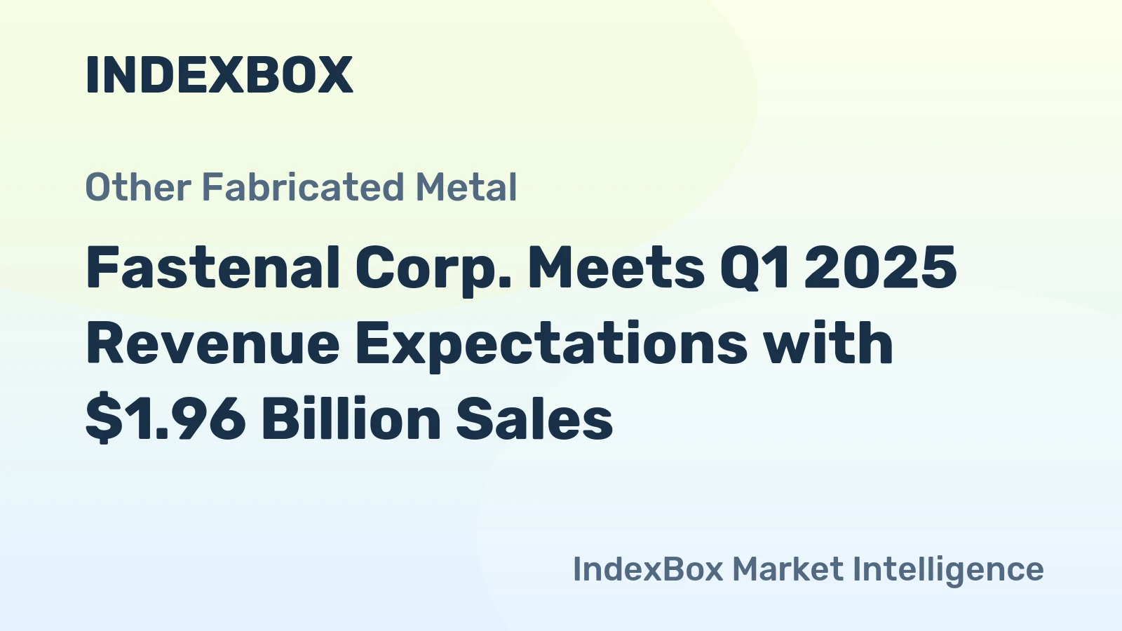 Fastenal Corp. Meets Q1 2025 Revenue Expectations with $1.96 Billion Sales
