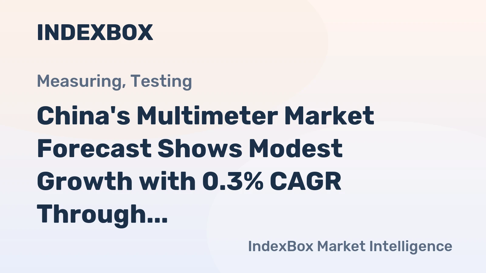 China's Multimeter Market Forecast Shows Modest Growth with 0.3% CAGR Through 2035