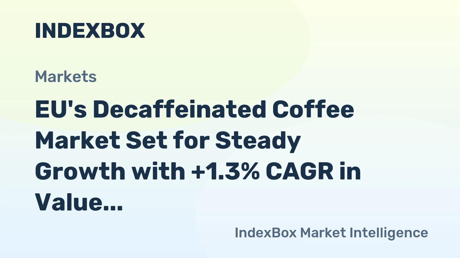 EU's Decaffeinated Coffee Market Set for Steady Growth with +1.3% CAGR in Value Through 2035
