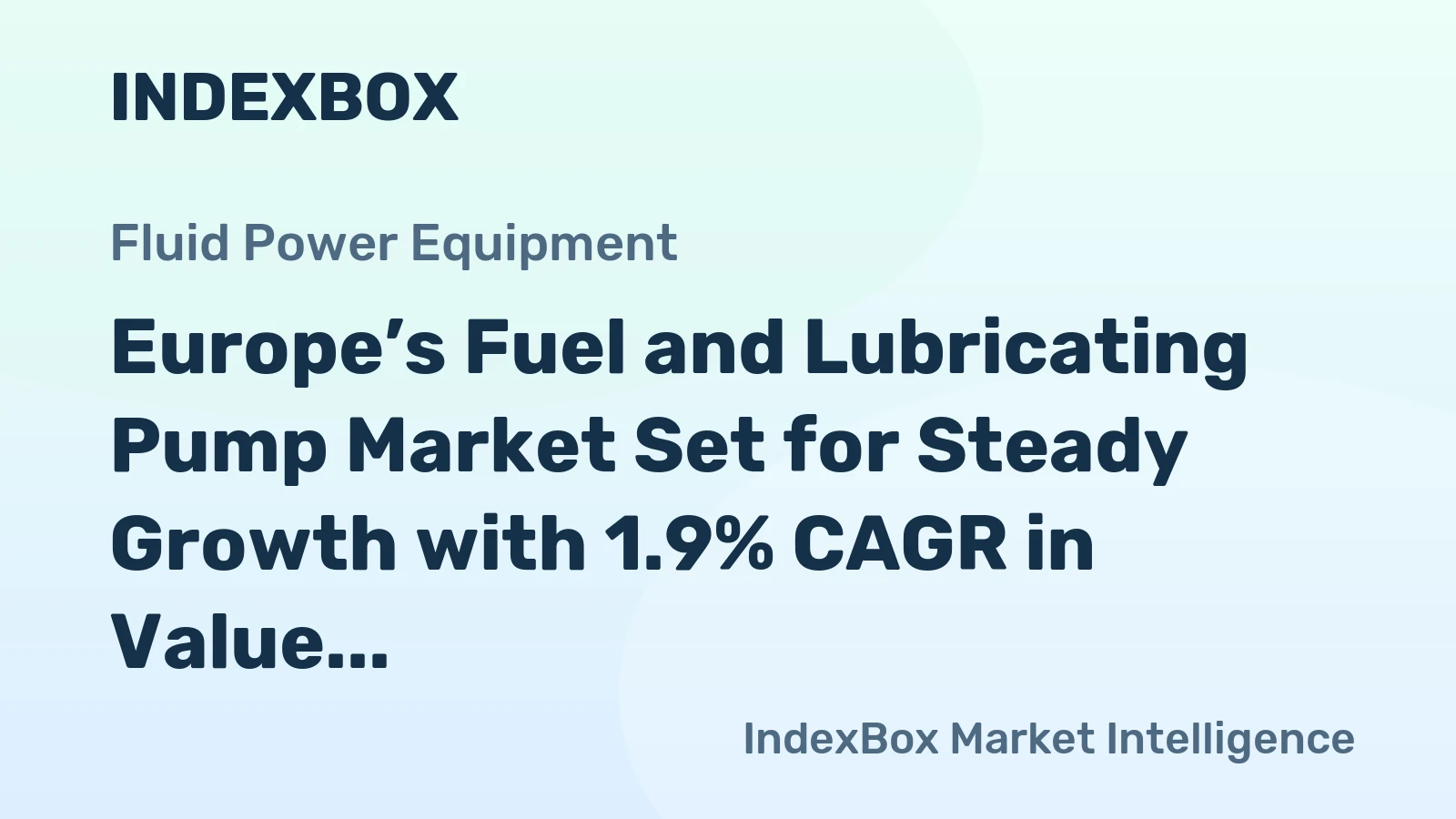 Europe’s Fuel and Lubricating Pump Market Set for Steady Growth with 1.9% CAGR in Value Through 2035